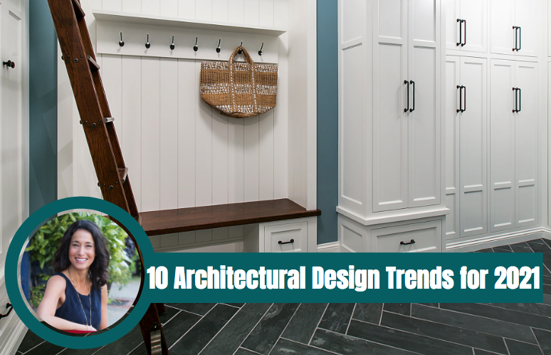 10 Architectural Design Trends for 2021 - Rachel Gontkovic - eXp Realty